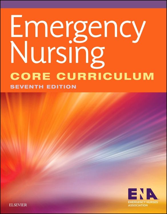 Emergency Nursing Core Curriculum: 7th edition | Emergency Nurses ...