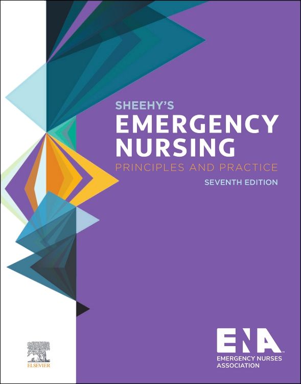 Sheehy's Emergency Nursing: 7th edition | Emergency Nurses Association ...