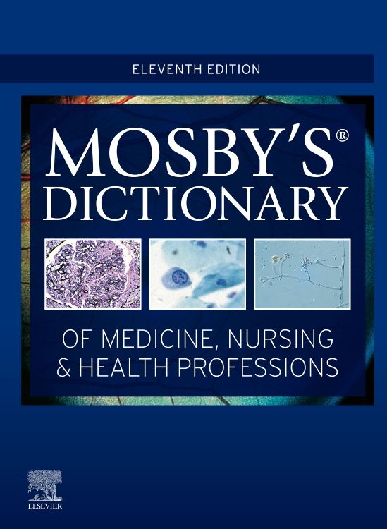 Mosby's Dictionary of Medicine, Nursing & Health: 11th edition | Mosby ...
