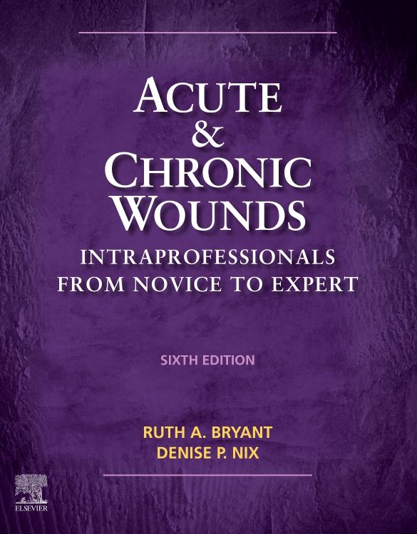 Acute and Chronic Wounds: 6th edition | Ruth Bryant | ISBN ...