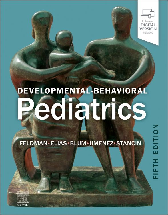 Developmental-Behavioral Pediatrics: 5th edition | Edited by Heidi M ...
