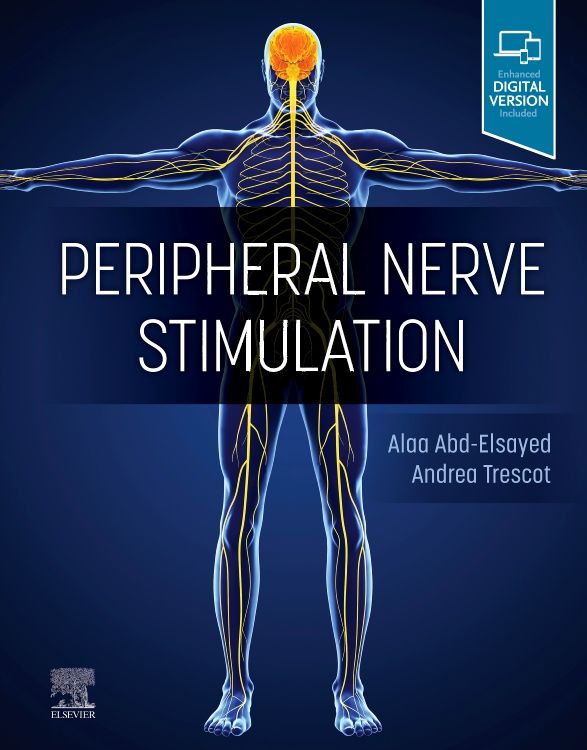 Peripheral Nerve Stimulation: 1st edition | Alaa Abd-Elsayed | ISBN ...