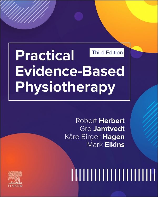 Practical Evidence-Based Physiotherapy: 3rd edition | Robert Herbert | ISBN: 9780323848398 ...