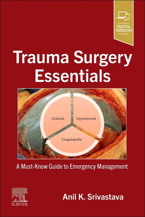 Trauma Surgery Essentials: 1st edition | Anil K. Srivastava | ISBN ...