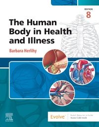 The Human Body in Health and Illness: 8th edition | Barbara Herlihy ...