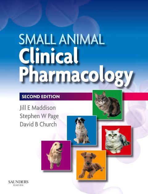 Small Animal Clinical Pharmacology E-Book: 2nd edition | Edited by Jill ...