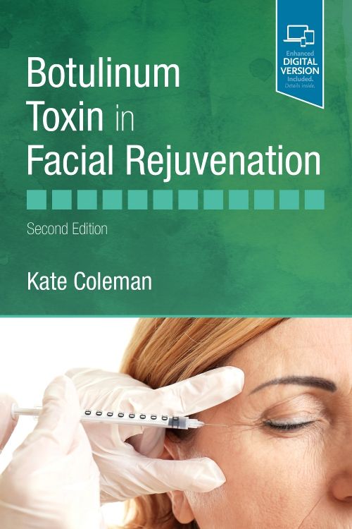 Botulinum Toxin in Facial Rejuvenation: 2nd edition | Kate Coleman ...