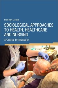 Sociological Approaches to Health, Healthcare an: 1st edition | Hannah ...