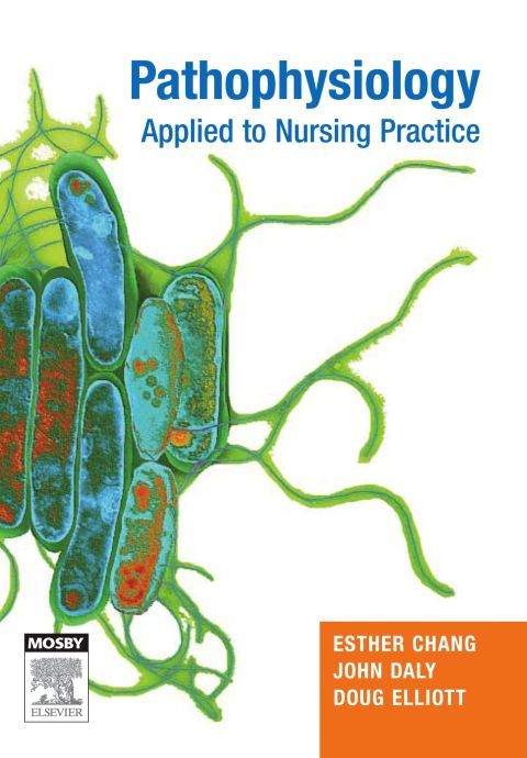Pathophysiology Applied to Nursing: 1st edition | Esther Chang | ISBN ...