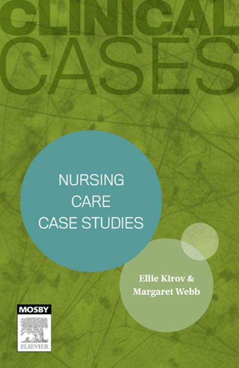 Clinical Cases: Nursing care case studies - eBoo: 1st edition ...
